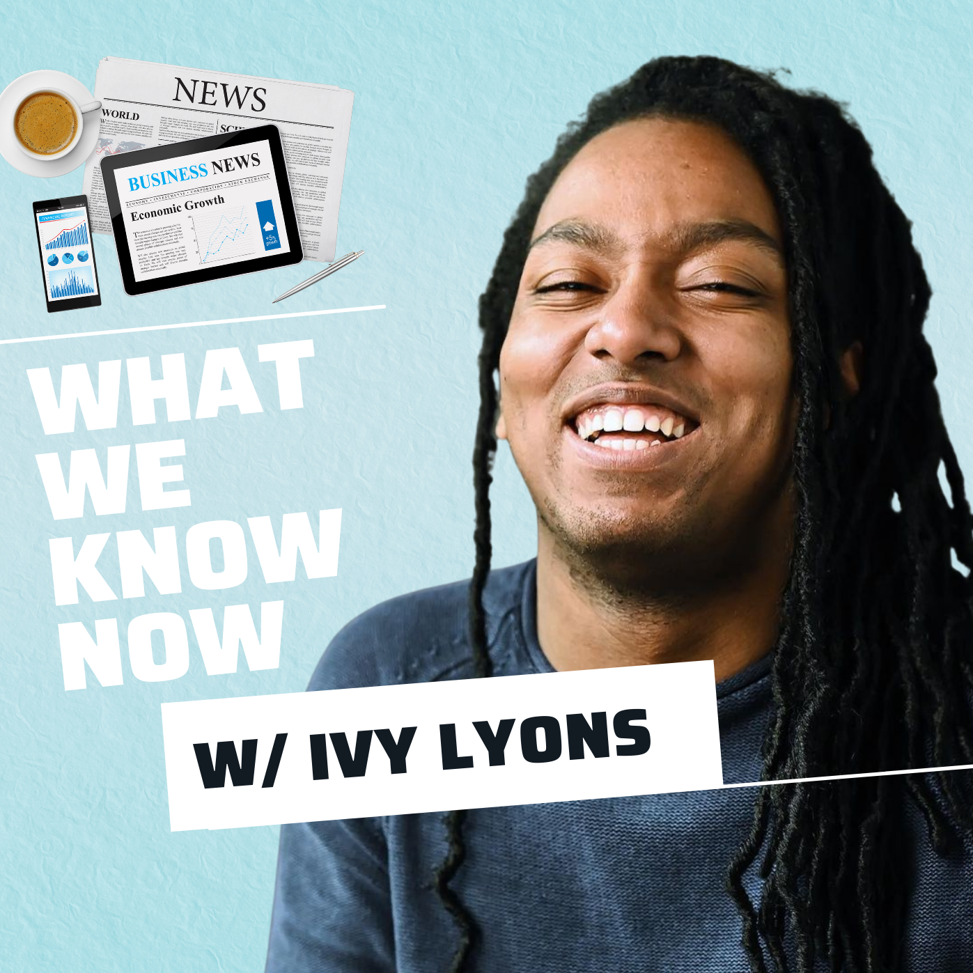 About – What We Know Now